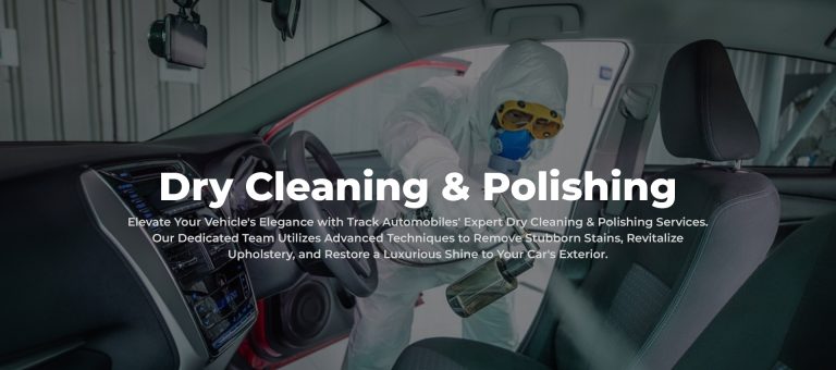 Dry Cleaning & Polishing – Track Automobiles